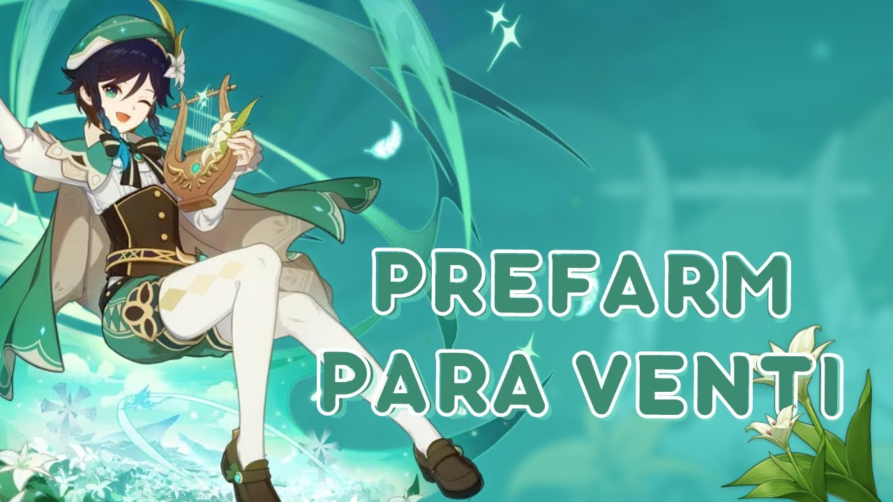 🍃 GUÍA PREFARMEO PARA VENTI - GENSHIN IMPACT 🍃 ¡Prepara todos los ...