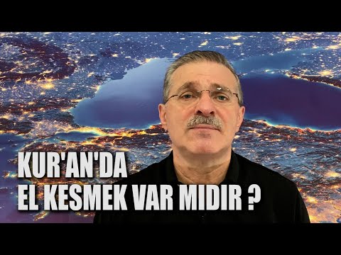 Kur'an'da el kesmek var mıdır ? - Dr. Cemal Külünkoğlu
