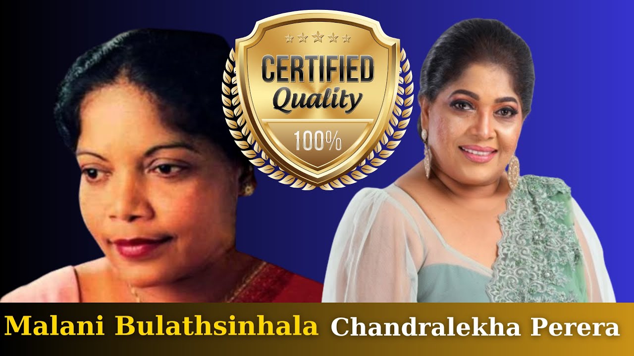 🔴 Malani Bulathsinhala Chandralekha Perera Best Song Collection චන්ද් ...