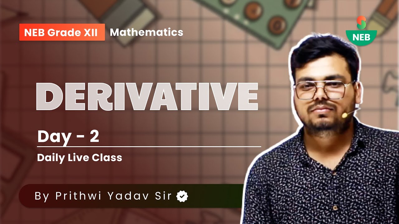 Derivative Day 2 - Grade XII | Mathematics Live Class by Prithwi Sir | @EdusoftNEB - YouTube