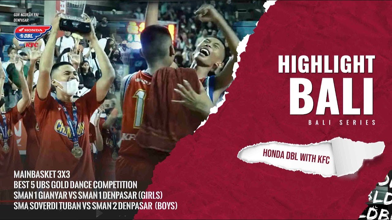 Highlight Honda DBL with KFC Bali Series: Comeback Manis SMAN 2 ...
