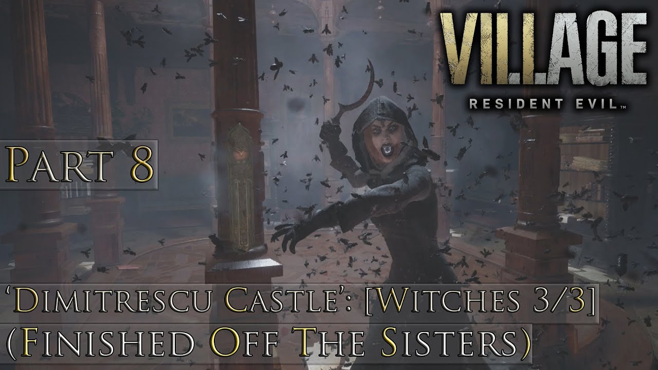 Resident Evil 8: Village - Part 8 - 'Dimitrescu Castle': [Witches 3/3 ...