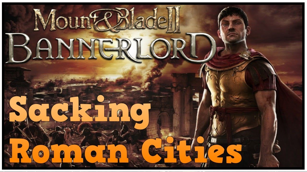 Sacking Roman Cities - Mount & Blade II: Bannerlord #12 (Eagle Rising ...