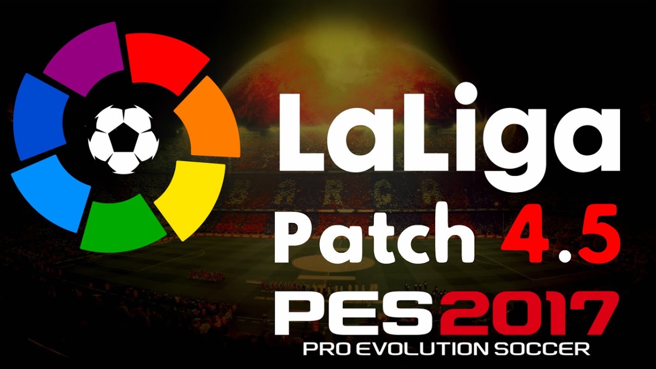 La Liga Patch 4.5 AIO Download Pes 2017 Pc - YouTube