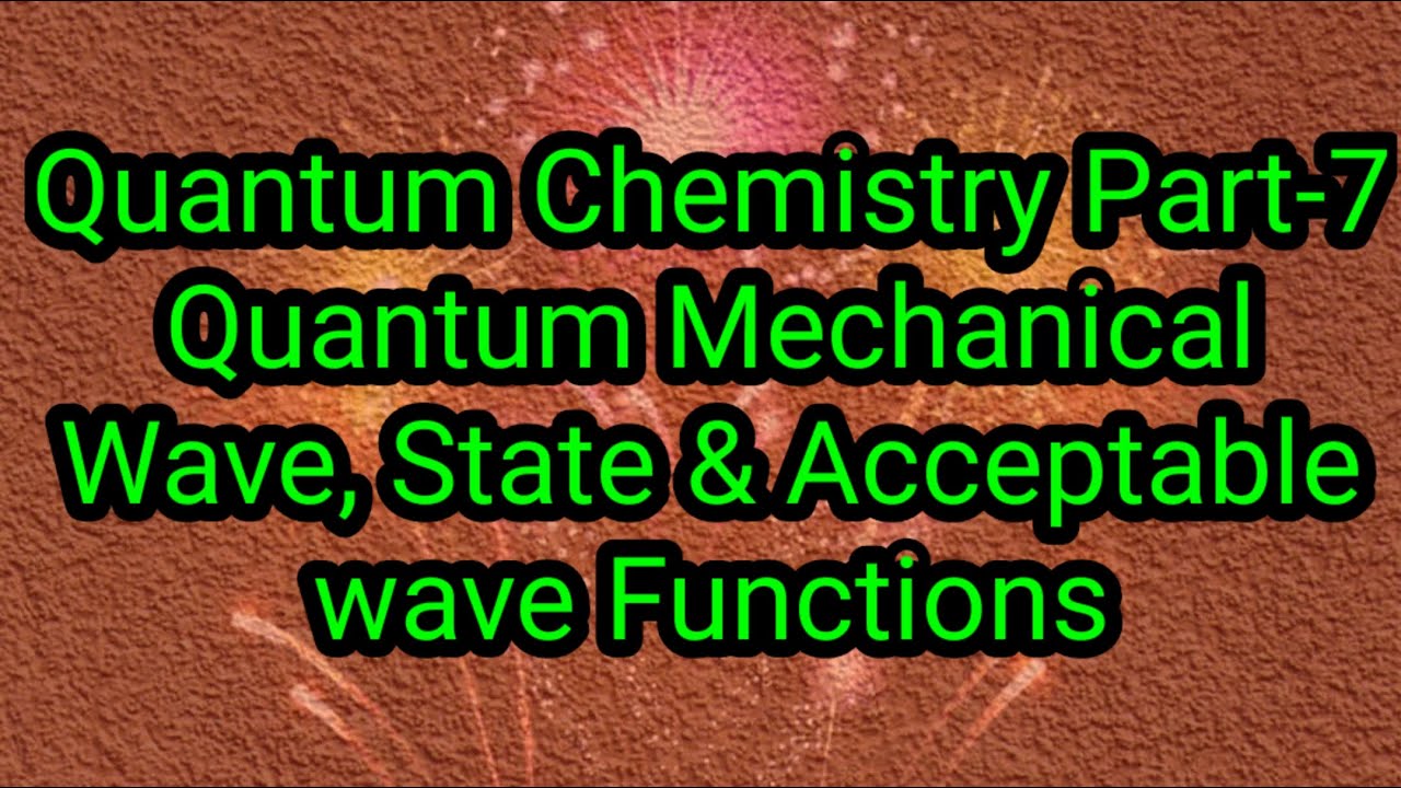 Quantum Chemistry Part - 7 // Quantum Mechanical Wave Function // State ...