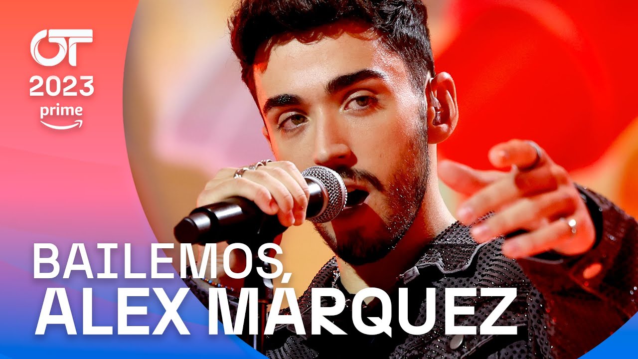 "BAILEMOS" - ALEX MÁRQUEZ | Gala 5 | OT 2023 - YouTube