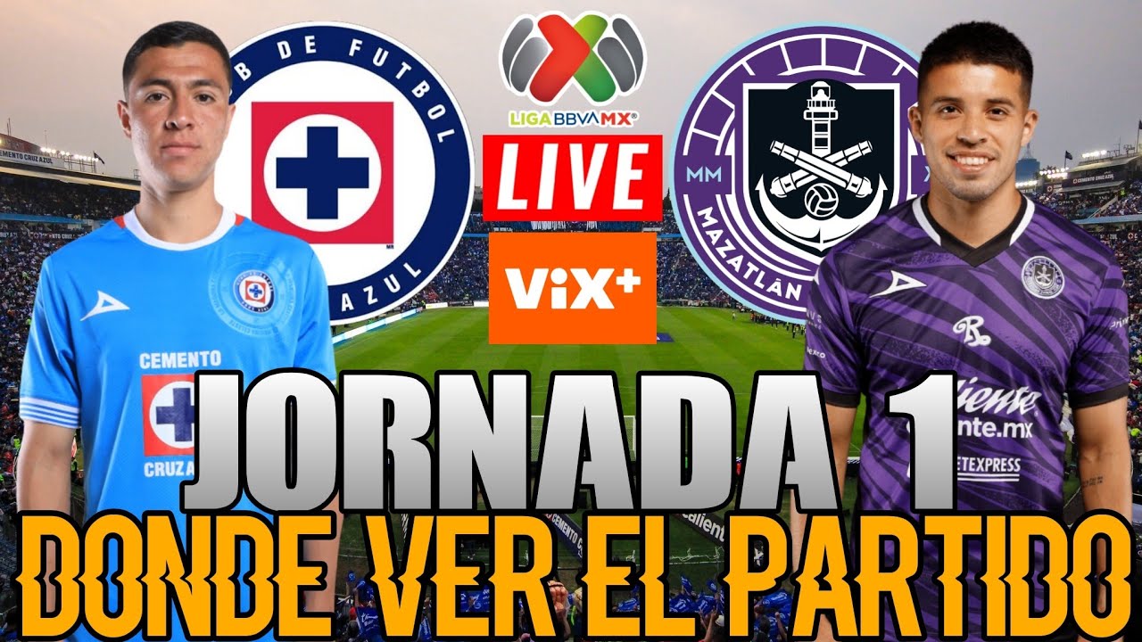 🔵 CRUZ AZUL VS MAZATLÁN JORNADA 1 APERTURA 2024 | DÓNDE VER EL PARTIDO ...