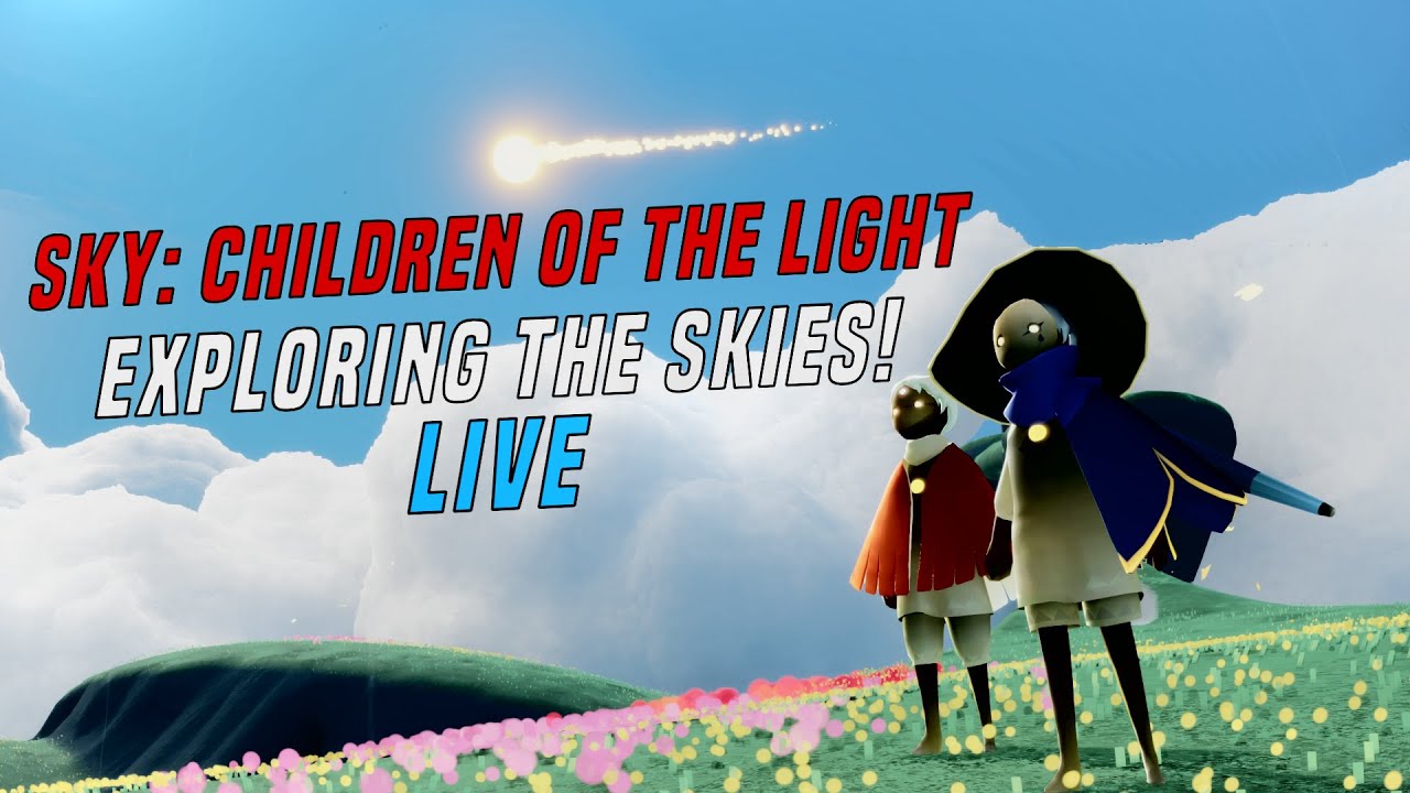 "Exploring the Skies! | Sky: Children of the Light Live 🌟 " - YouTube