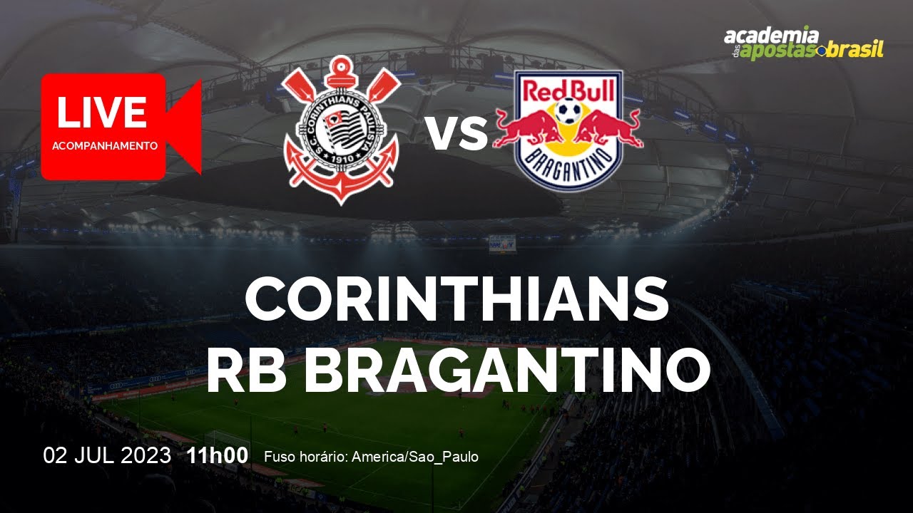 CORINTHIANS X RB BRAGANTINO AO VIVO | BRASIL - BRASILEIRÃO SÉRIE A ...