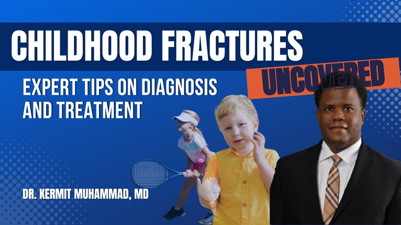 Children's Fractures Uncovered: Expert Tips for Parents | Pediatric ...