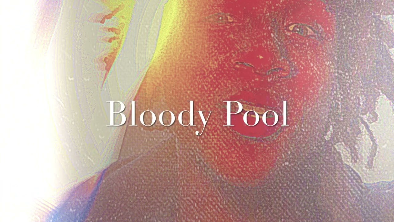 Bloody Pool - YouTube