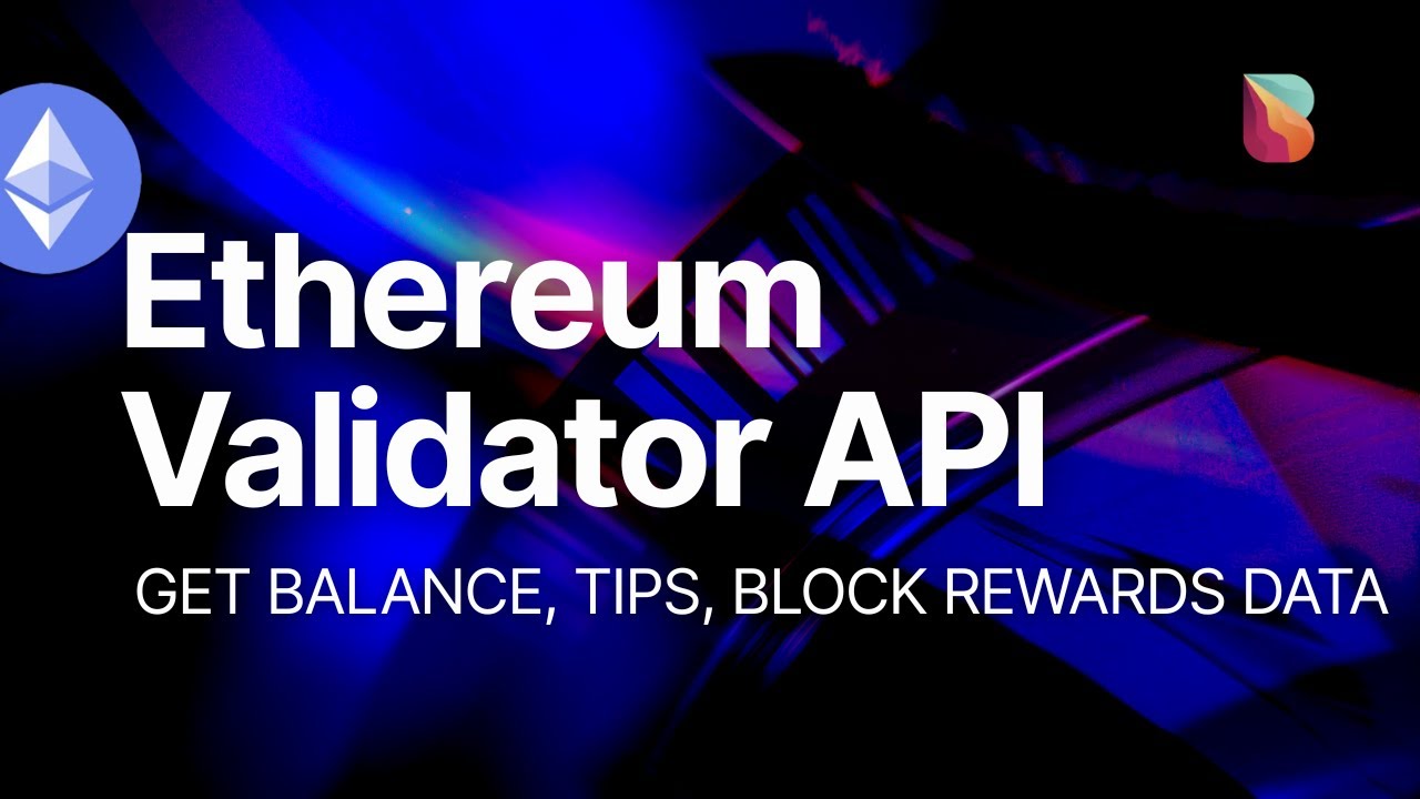 How to get Ethereum Validator Balance, Tips, Block Rewards data ...