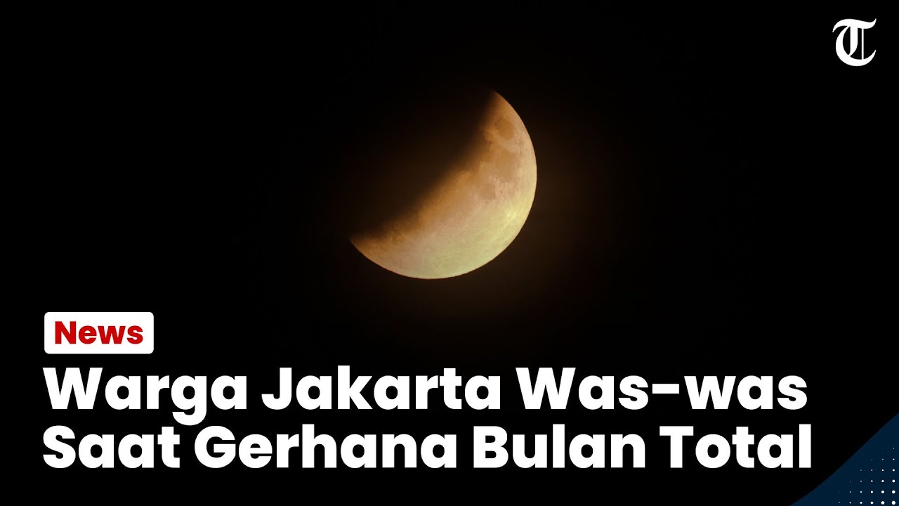 Jelang Gerhana Bulan Total November 2022, Warga Jakarta Mulai Pindahkan ...