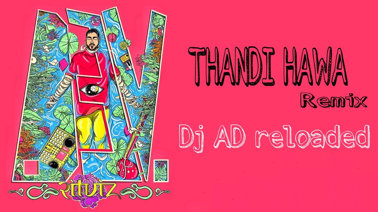 Thandi Hawa | Mashup | Dj AD reloaded | 2020 | Ritviz New Songs | - YouTube