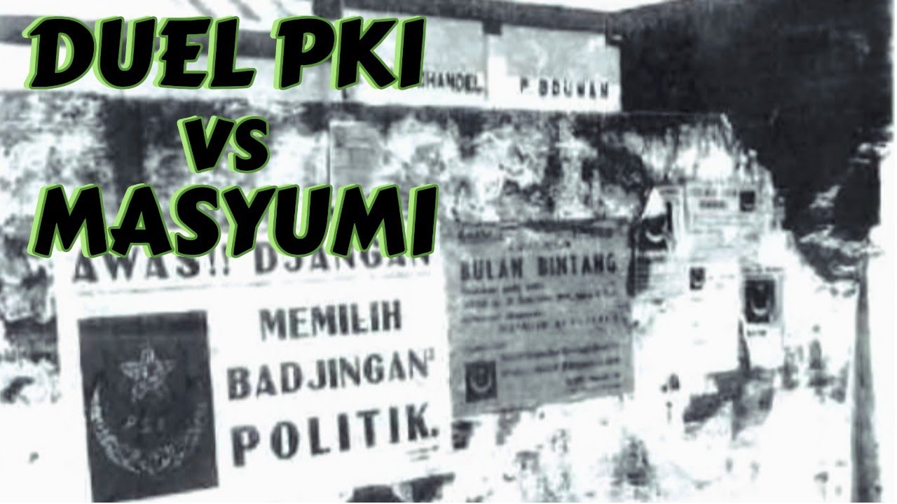 PERSETERUAN PKI VS MASYUMI PADA PEMILU 55 - YouTube