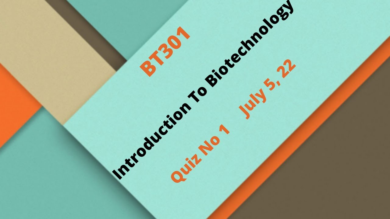 BT301 Introduction To Biotechnology Quiz No 1 Solution - YouTube