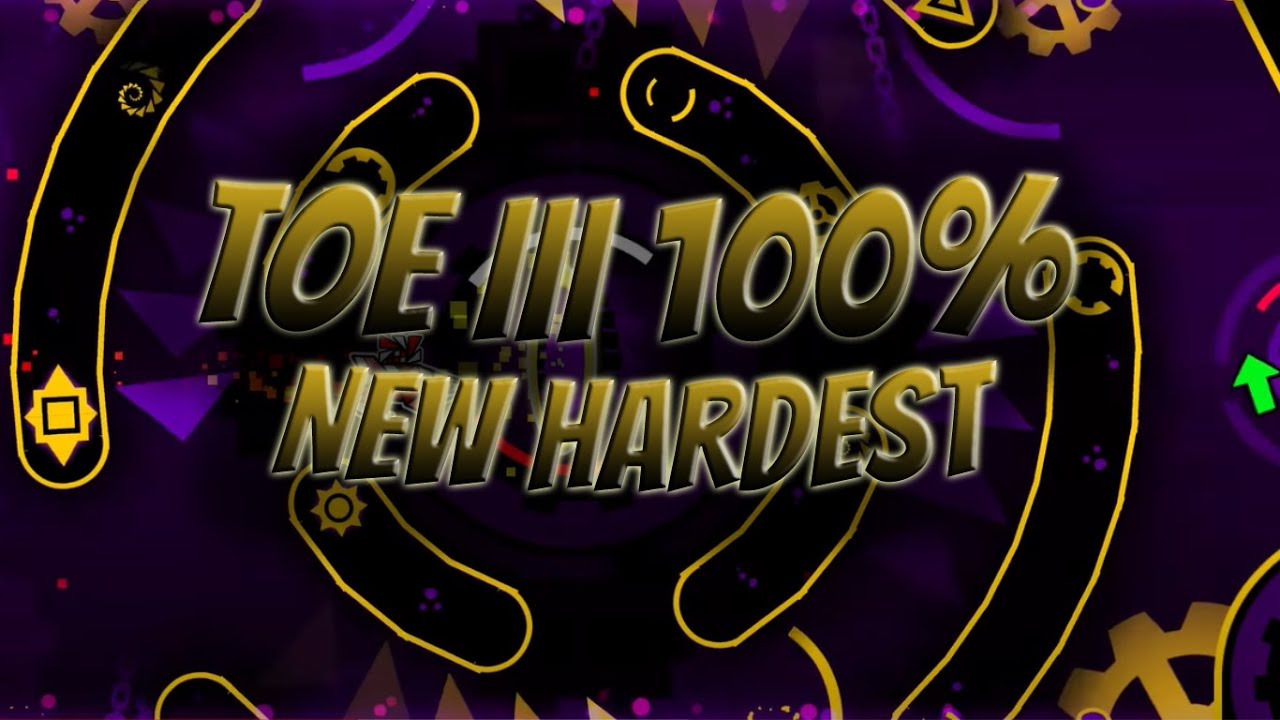 Toe III 100% (New Hardest) - YouTube