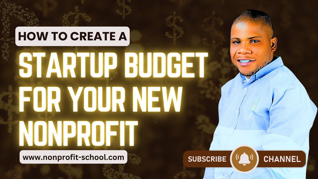 How to Create a Startup Budget for Your Nonprofit | Step-by-Step Guide ...