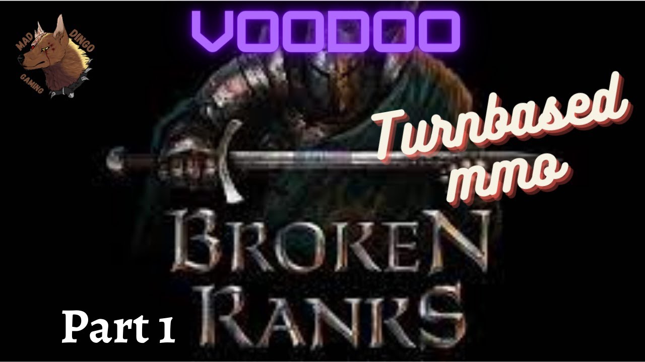BROKEN RANKS VOODOO Part 1 No Commentary - YouTube