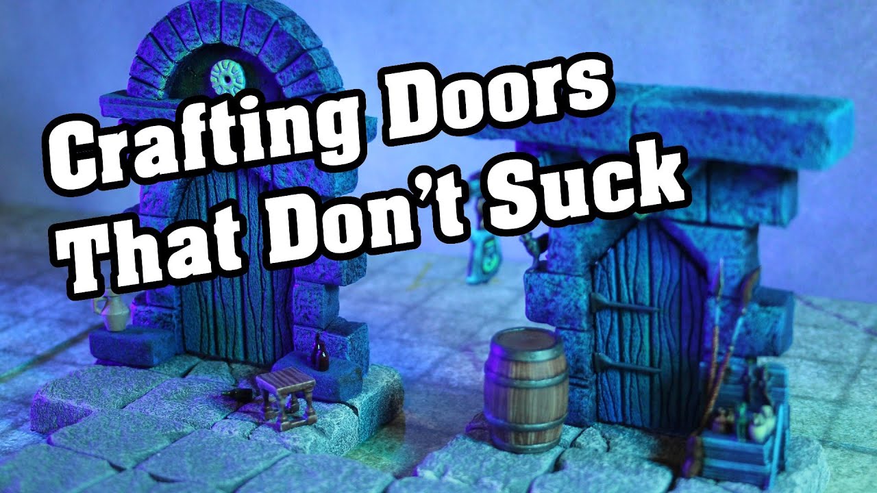 Crafting better doors for tabletop scenery, dungeons & dragons and RPG ...