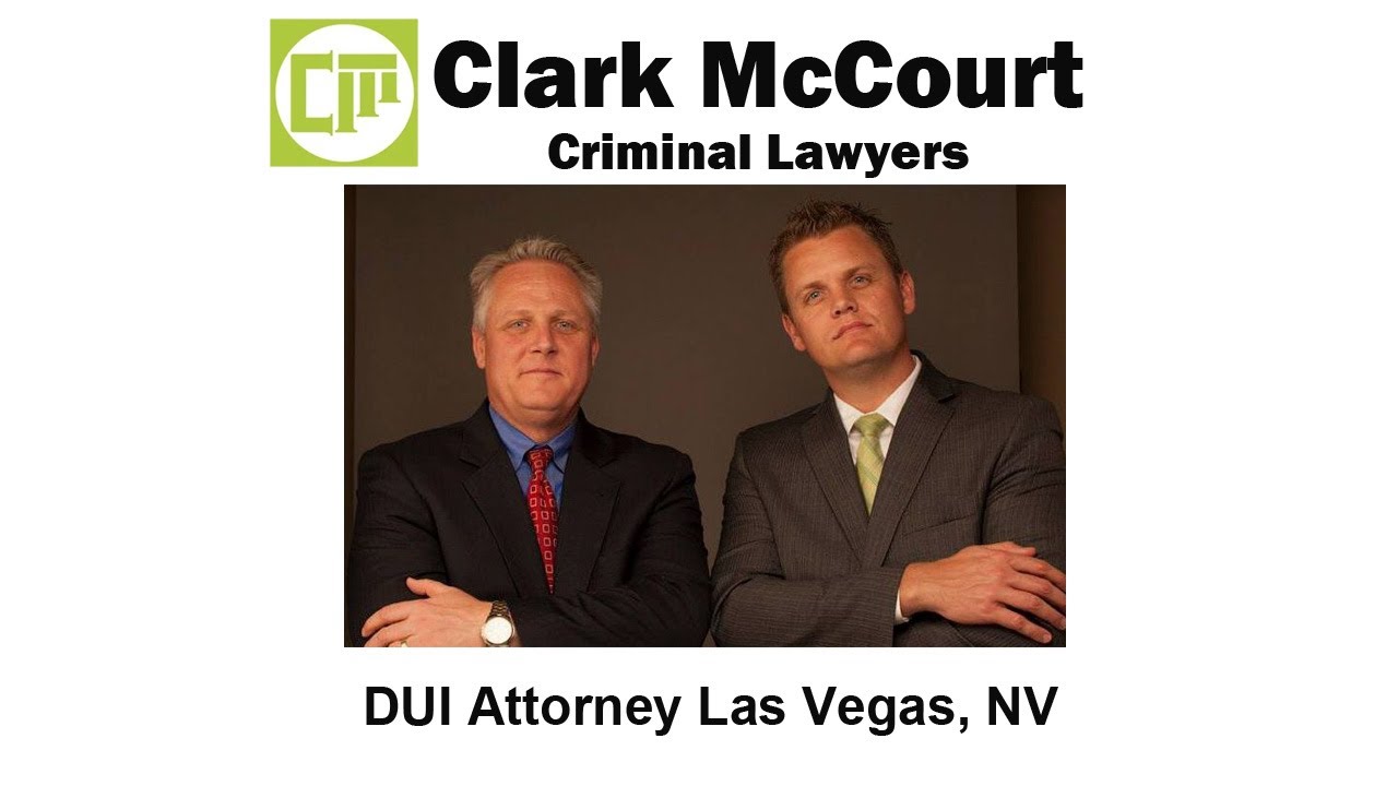 DUI Attorney Las Vegas, NV - Clark McCourt Criminal Lawyers - YouTube