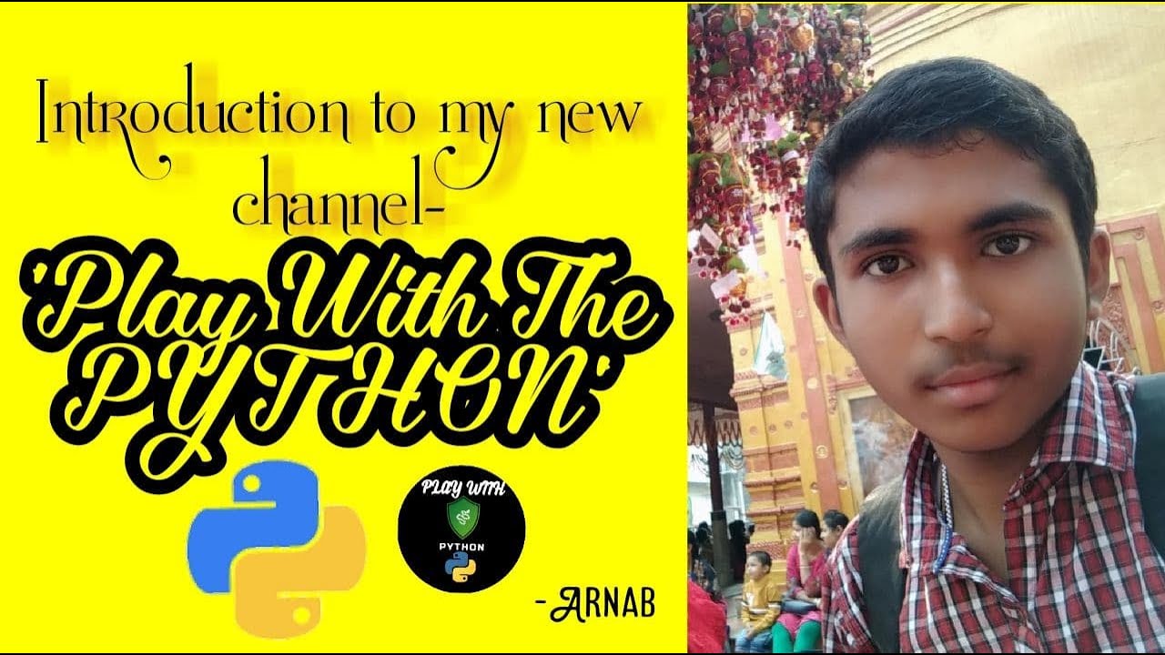 Introduction To My New Channel-"Play With The PYTHON" - YouTube