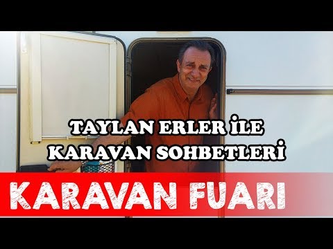 Taylan Erler ve Karavan Hayatı | Karavan Fuarı