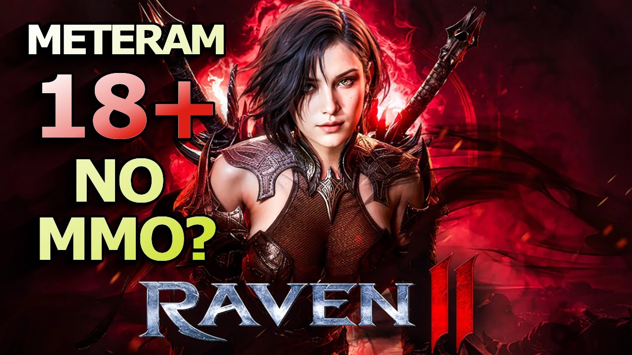 METERAM +18 NO MMORPG! Raven 2 Conhecendo o Game - YouTube