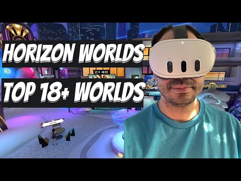 Top 18+ Adult Worlds In Horizon Worlds On The Meta Quest 2 / 3 / 3s | Kid Free Social Worlds