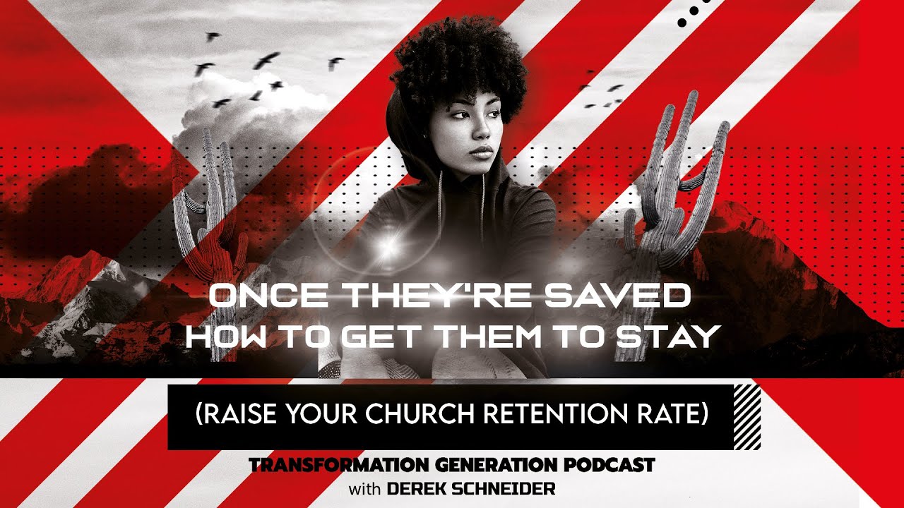Once They’re Saved - How to Get them to Stay Raise Your Church ...