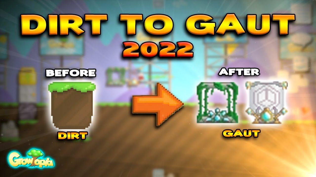 DIRT TO GAUT IN 1 VIDEO [EASY METHOD] 2022 | GROWTOPIA - YouTube