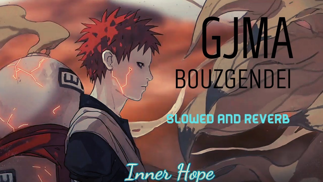 (SLOWED AND REVERB) GJMA-BOUZGENDEL_(ft.gjma) - YouTube