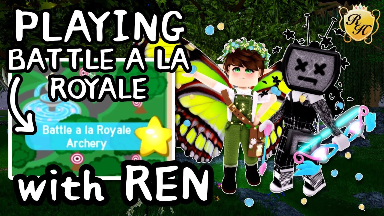 Playing Battle a la Royale w/ Ren! || Royale High - YouTube