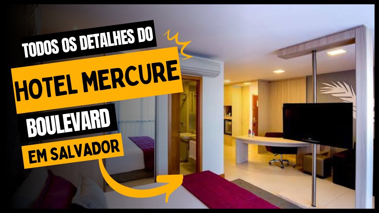 ONDE SE HOSPEDAR EM SALVADOR - HOTEL MERCURE BOULEVARD - YouTube