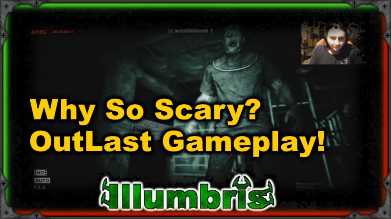 To Scary! - OutLast Playthrough Gameplay - Part 1 - YouTube