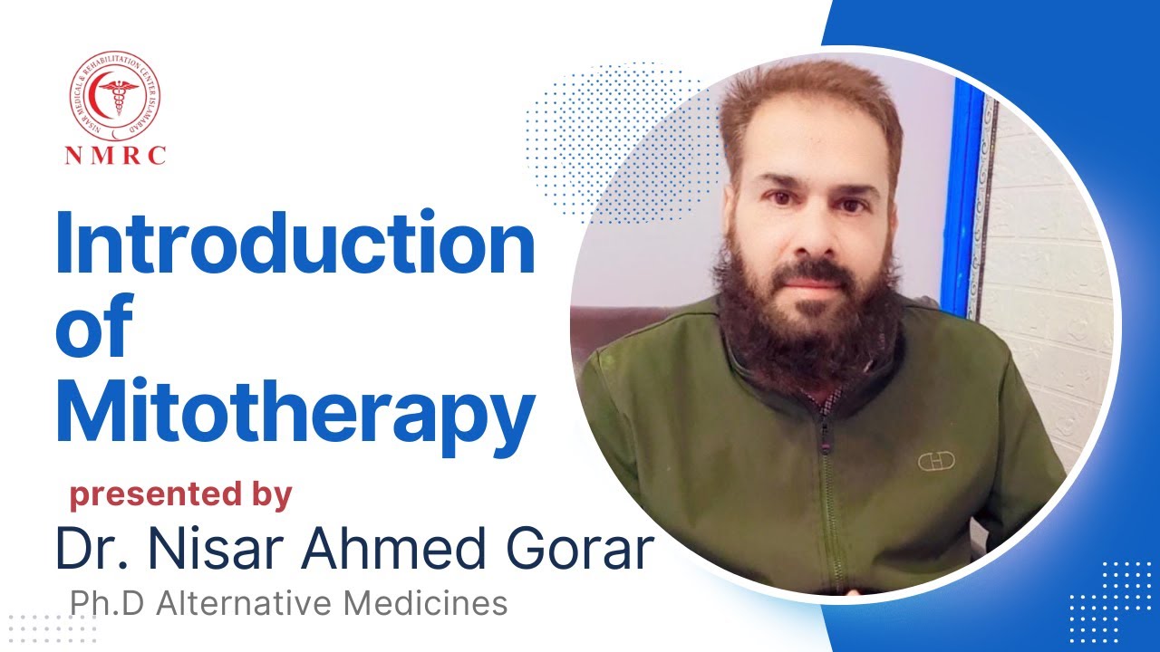 Introduction to Mitotherapy By Dr Nisar Ahmed Gorar Ph D Alternative ...