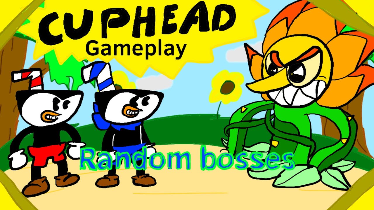 Cuphead gameplay (Random Bosses) - YouTube