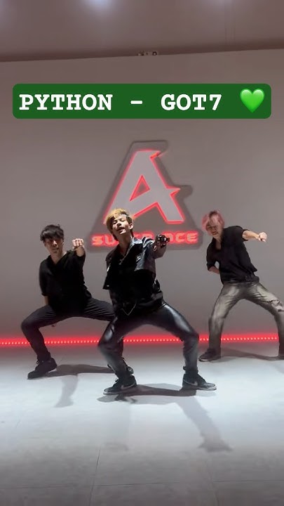 PYTHON - GOT7 🕊️💚 #kpop #โรงเรียนสอนเต้น #dance #coverdance - YouTube