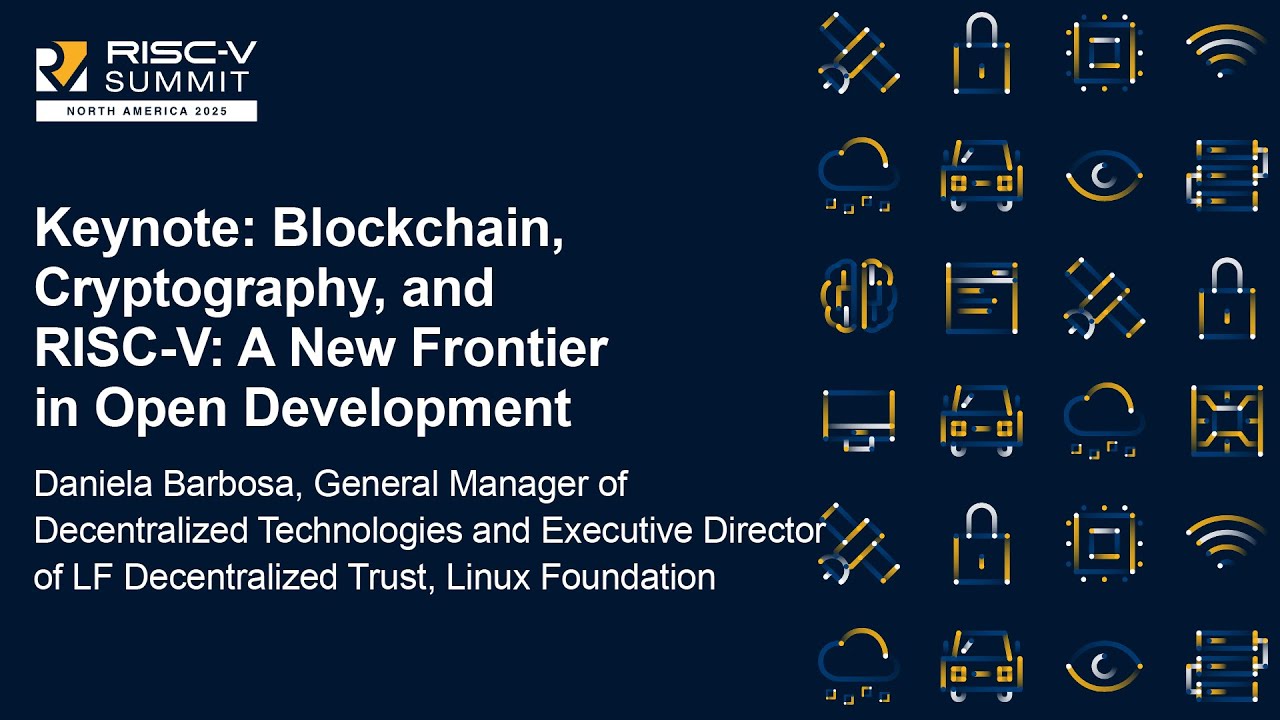 Keynote: Blockchain, Cryptography, and RISC-V: A New Frontier in Open ...