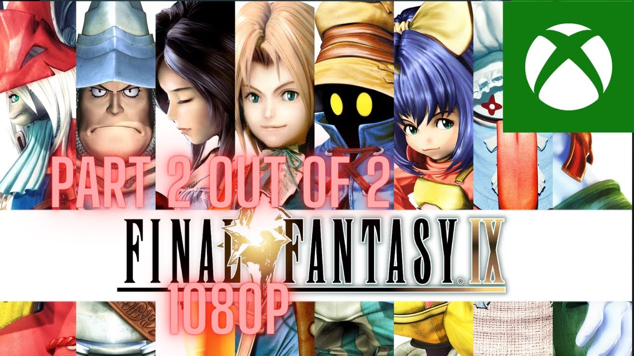 Final fantasy IX xbox pc remaster Full playthrough Part 2 - YouTube