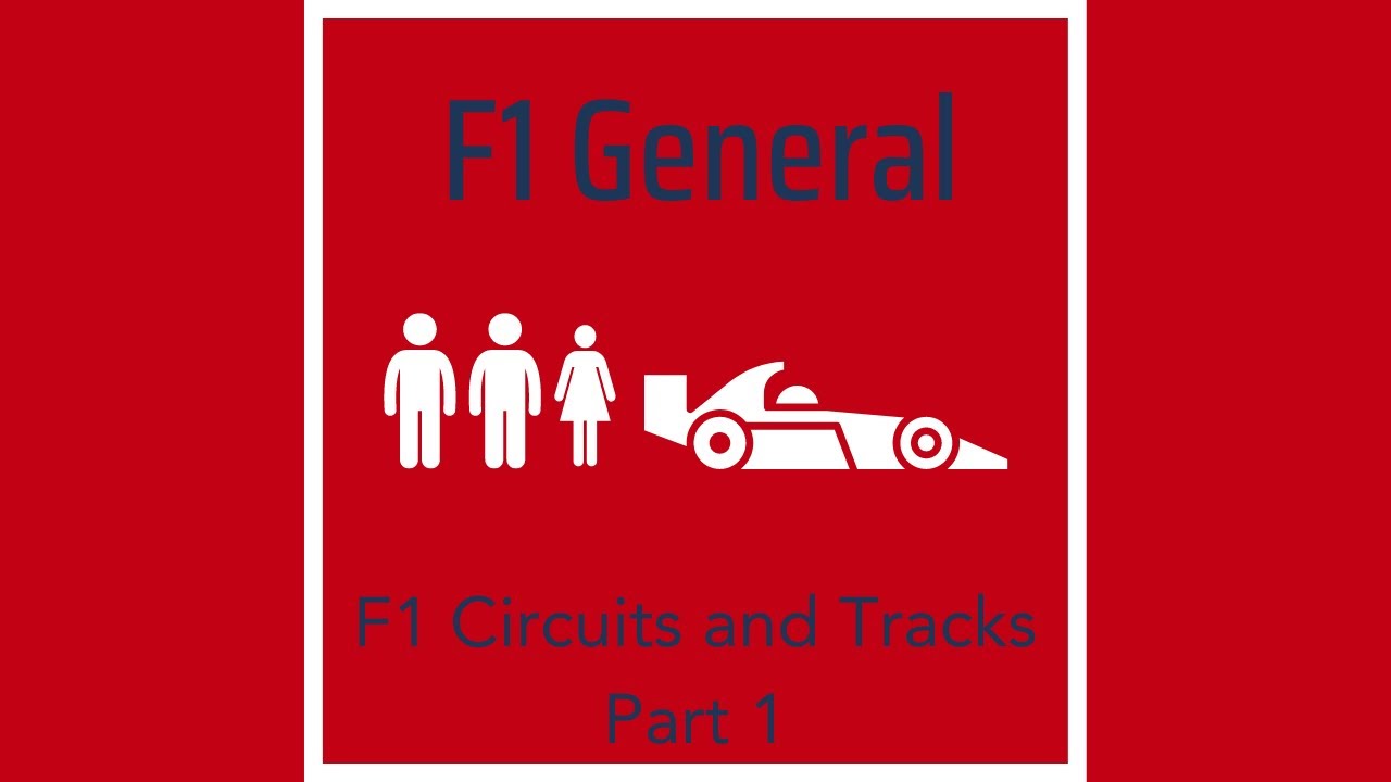 F1 General | F1 Circuits and Tracks (Part 1) | F1, Around the Tracks ...