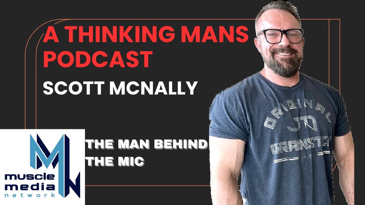 SCOTT MCNALLY | HOW TO START A PODCAST | BODYBUILDING TALK - YouTube