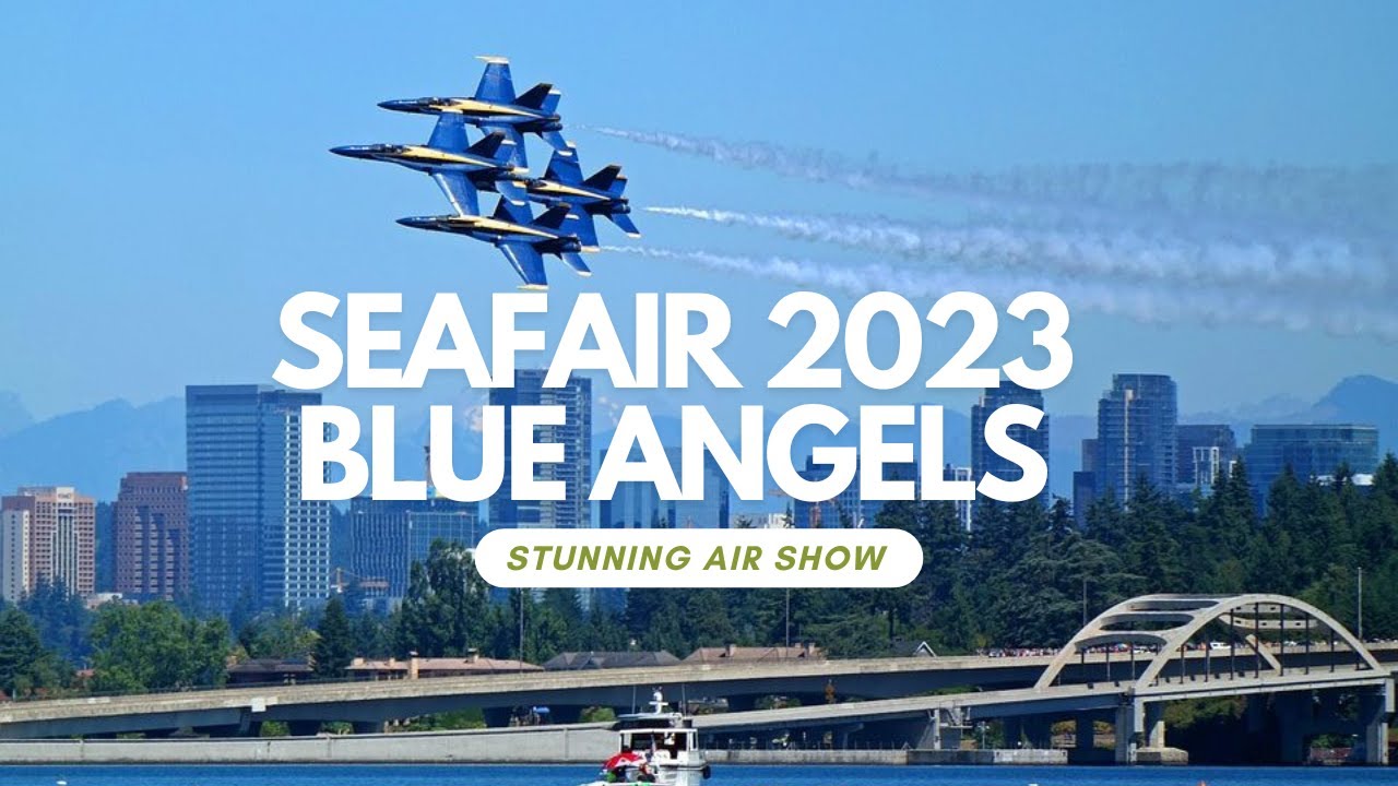 Blue Angels Spectacular: Thrilling Air Show at Seafair 2023 ...