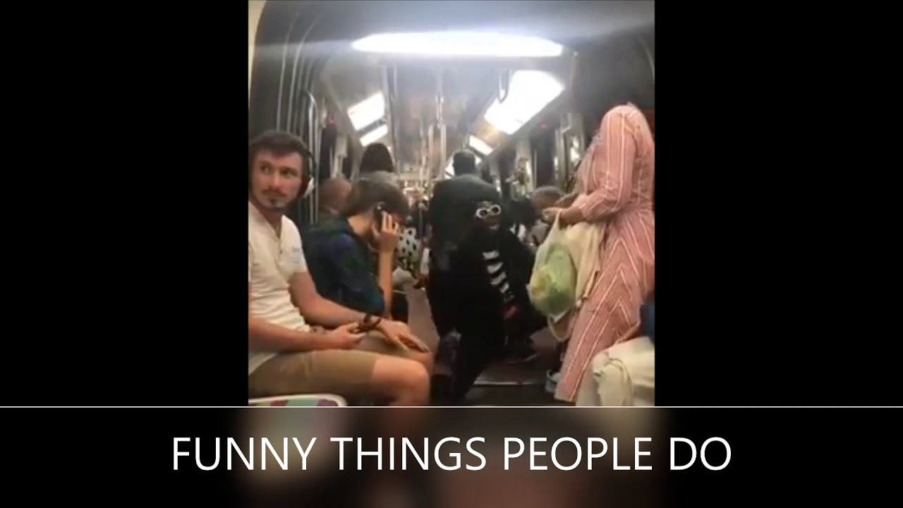 FUNNY THINGS PEOPLE DO - YouTube