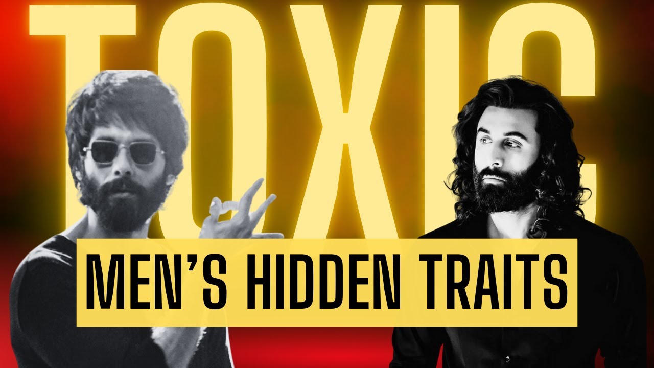 5 Hidden Toxic traits in Men that destroys relationships! - YouTube