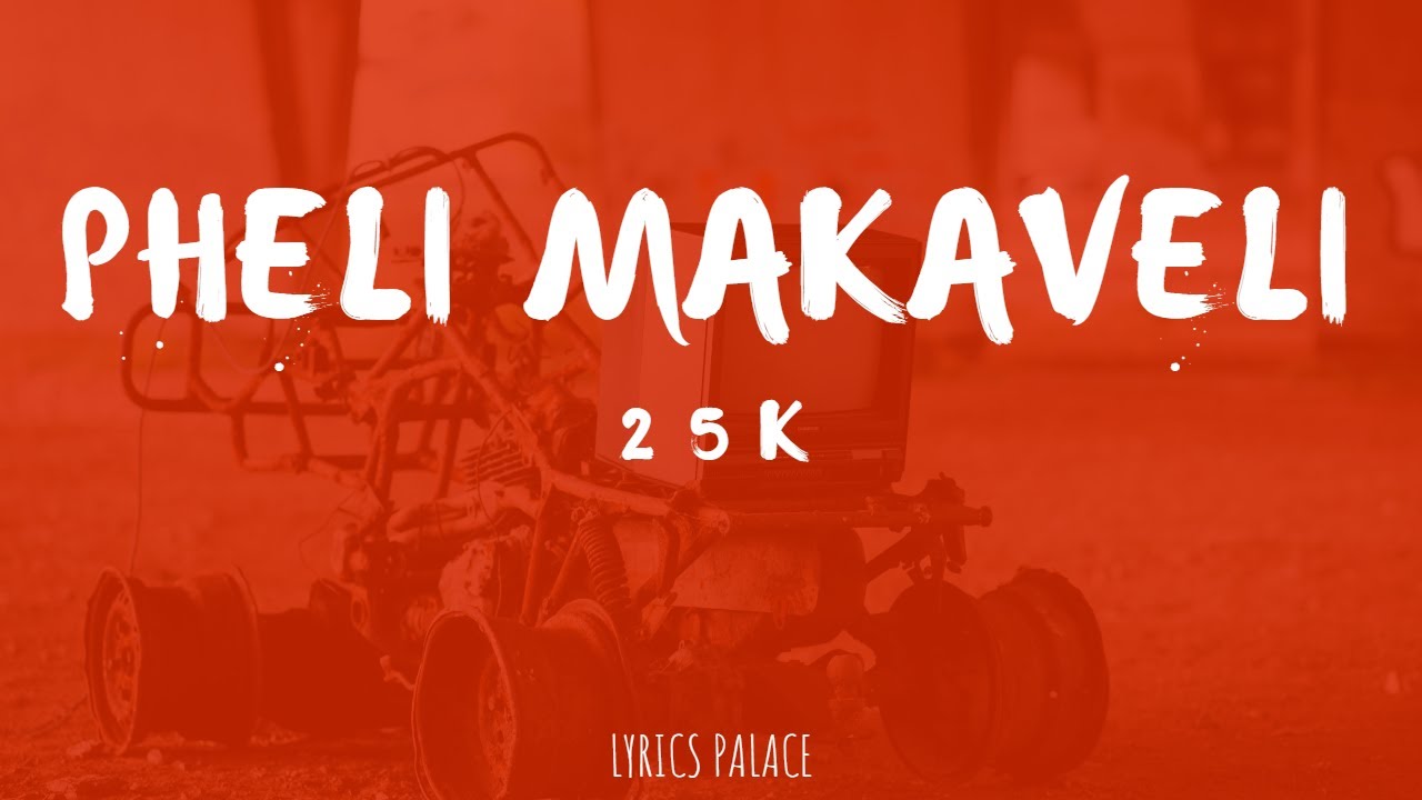 25k - Pheli Makaveli (Intro) (Lyrics) - YouTube