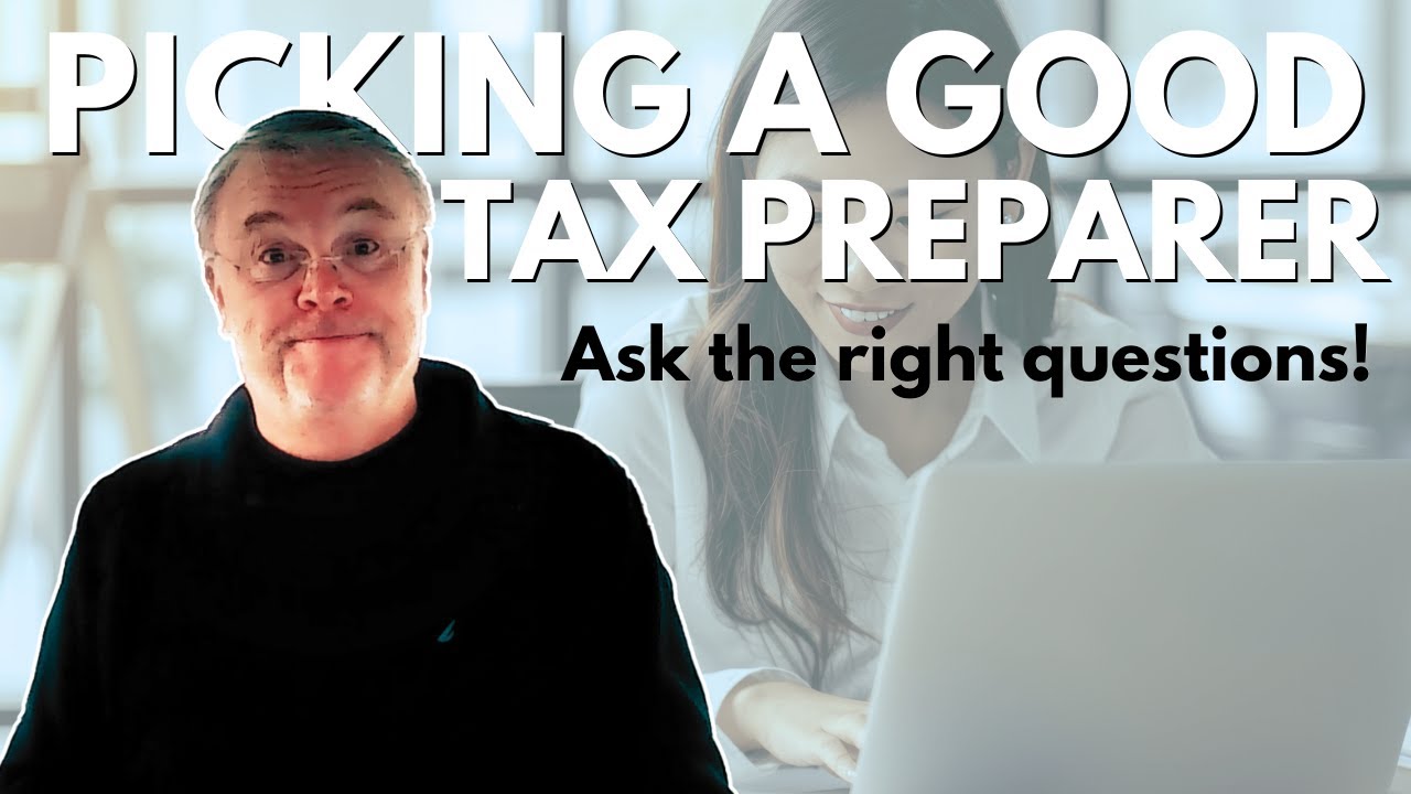 Picking a Good Tax Preparer | ASK QUESTIONS! - YouTube