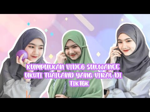 KUMPULAN VIDEO SULWANEE UKHTI THAILAND YANG VIRAL DI TIKTOK