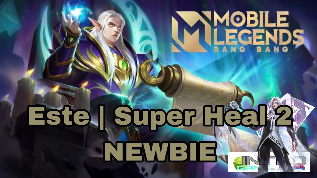 Este | Super Heal 2 NEWBIE #game #gameplay #mobilelegends - YouTube
