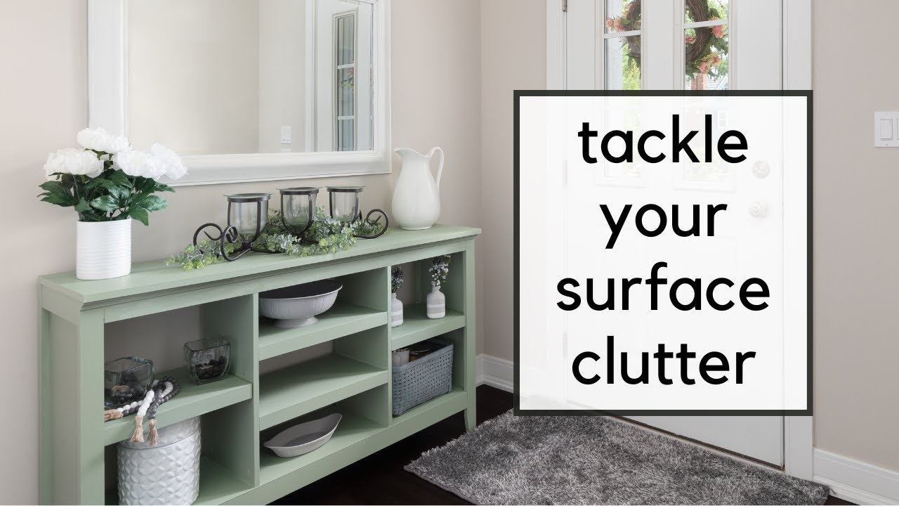 Get Rid of Surface Clutter | How to Declutter Surfaces in Your Home ...